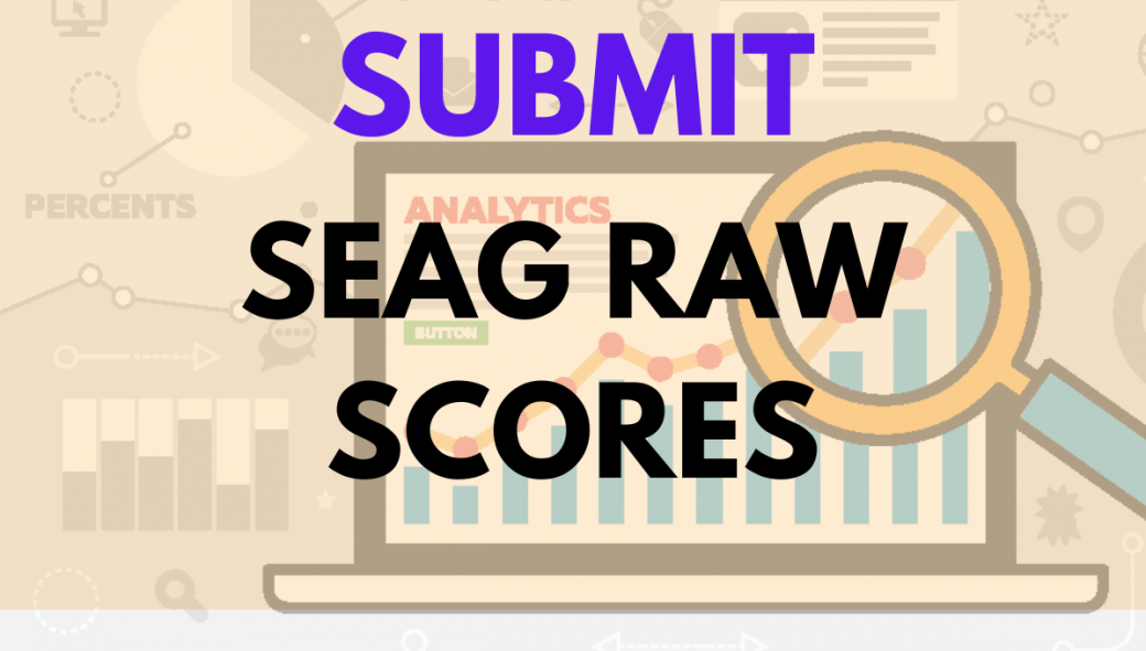 Submit SEAG Raw Scores (2024 Test) - The Transfer Tutor